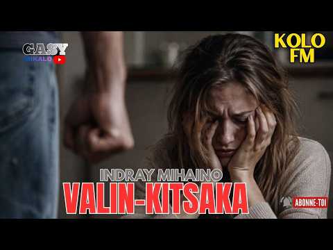 Tantara Malagasy - VALIN-KITSAKA -(Tantara lava ny  KOLO FM  ) ARAHO NY PEJY👍❤