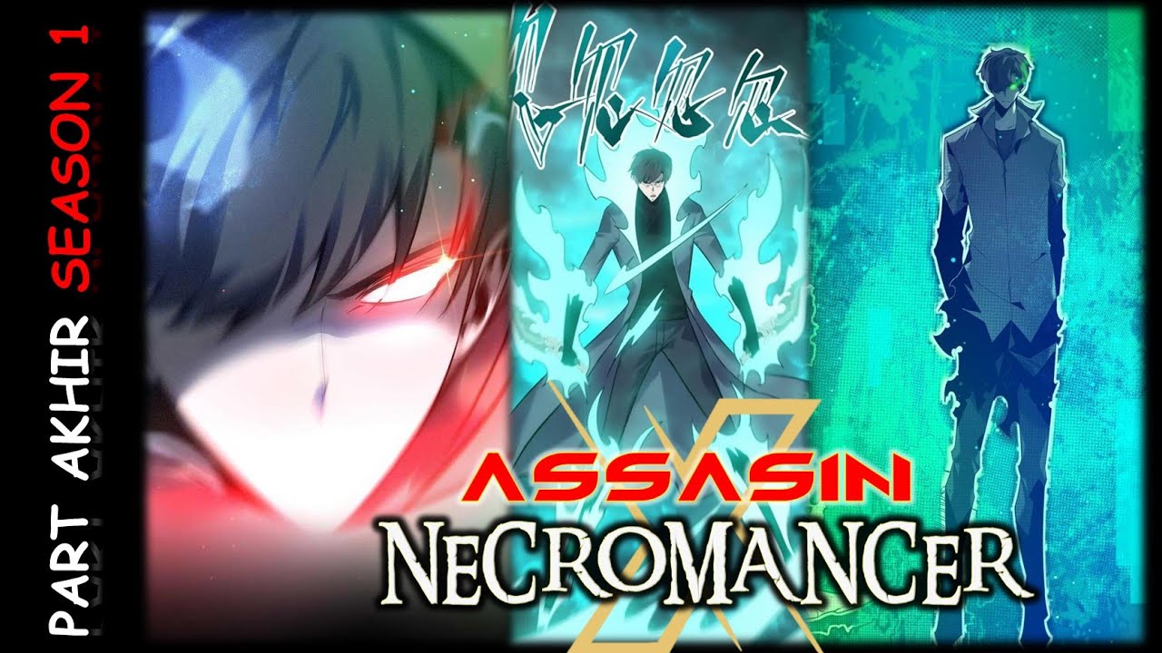 RECAP - PART AKHIR SEASON 1 | ASSASSIN X NECROMANCER - YouTube