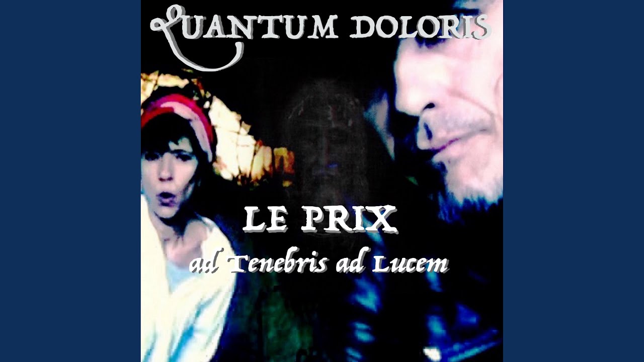Le Prix, A tenebris ad lucem - YouTube
