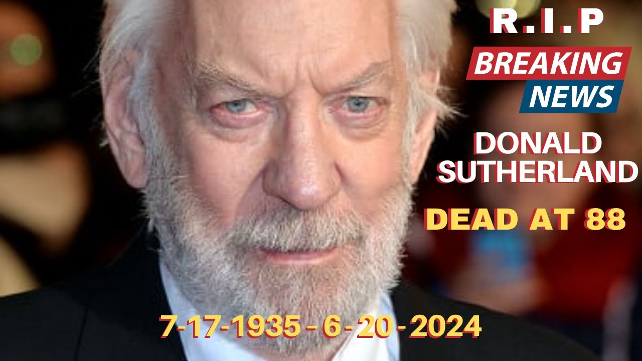 "Remembering Donald Sutherland: A Tribute to His Life and Legacy 🎬 # ...