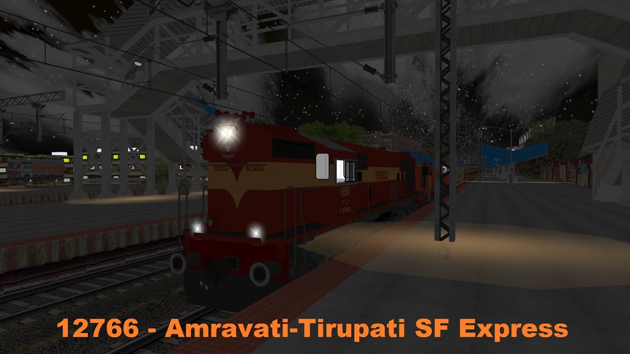 OR/MSTS | 12766 - Amravati-Tirupati SF Express - part 11 final - YouTube