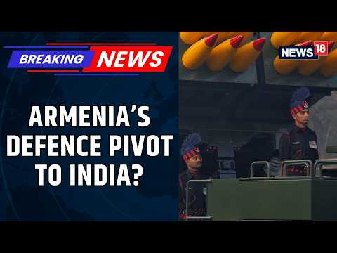 India-Armenia Defence Ties Surge | Modi-Pashinyan Discuss Weapons & Co-Production | News18
