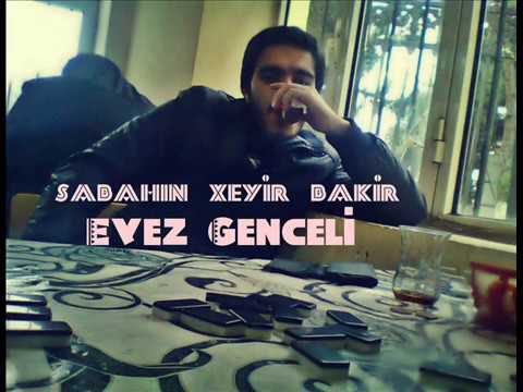 Evez Genceli - Sabahin xeyir Bakir (2015)