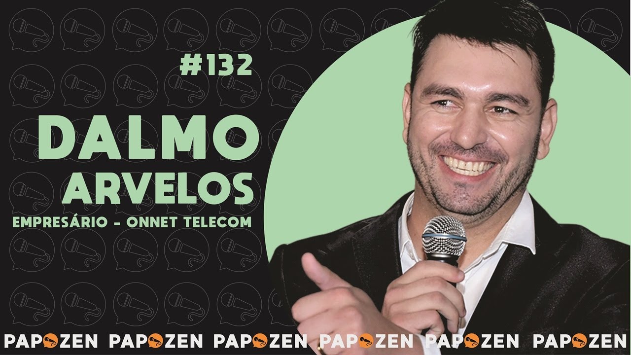 DALMO ARVELOS (ONNET) - PAPO ZEN #132 - YouTube