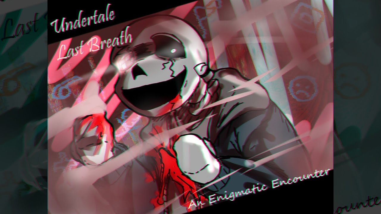 Undertale last breath p3 An Enigmatic Encounter cover - YouTube