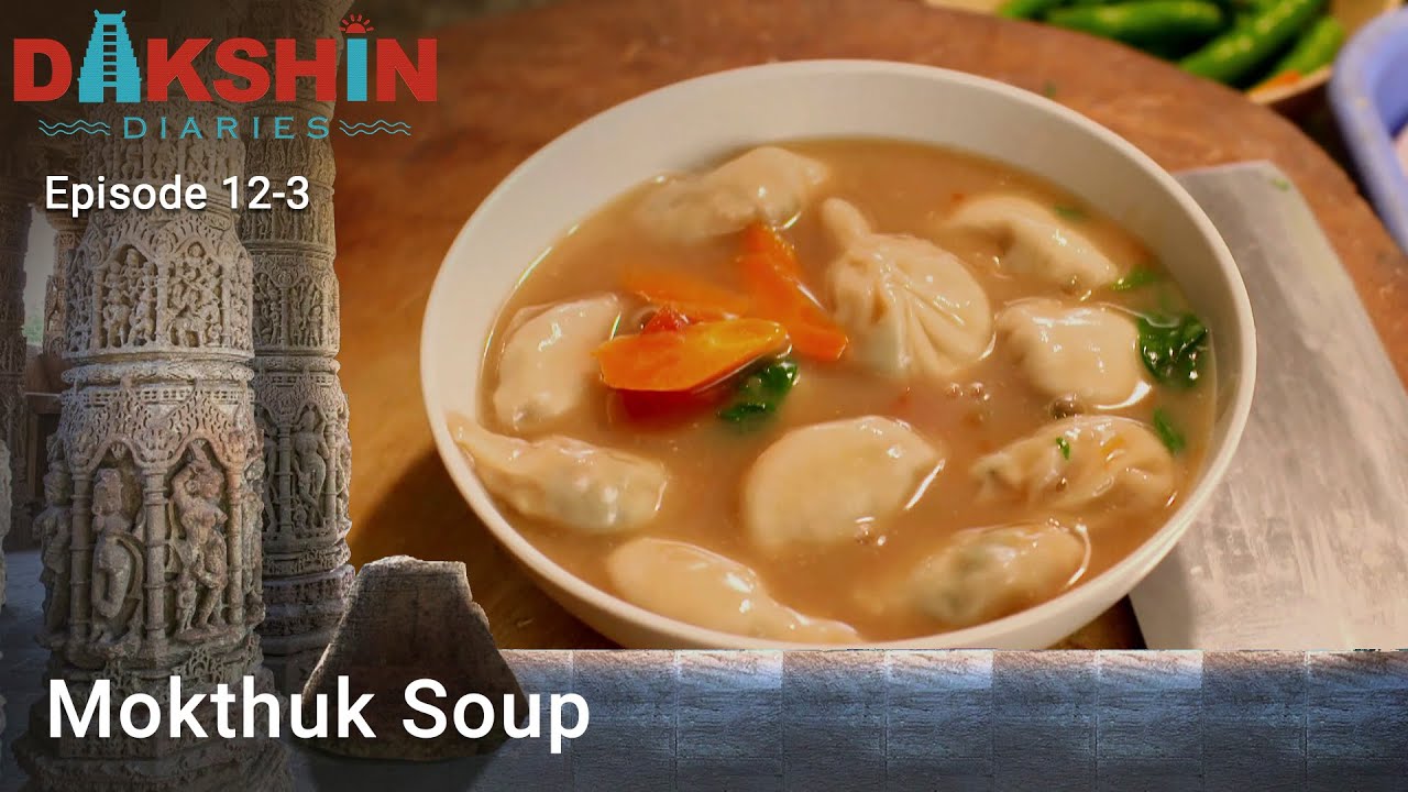 How To Make Tibetan Momos Mokthuk Soup With Chef Rakesh Raghunathan ...