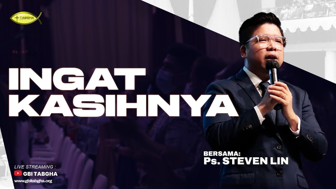 Ps. Steven Lin || INGAT KASIH-NYA || 17 Desember 2023 - YouTube