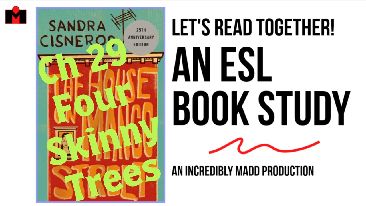 House on Mango Street for ESL - Chapter 29 Four Skinny Trees - YouTube