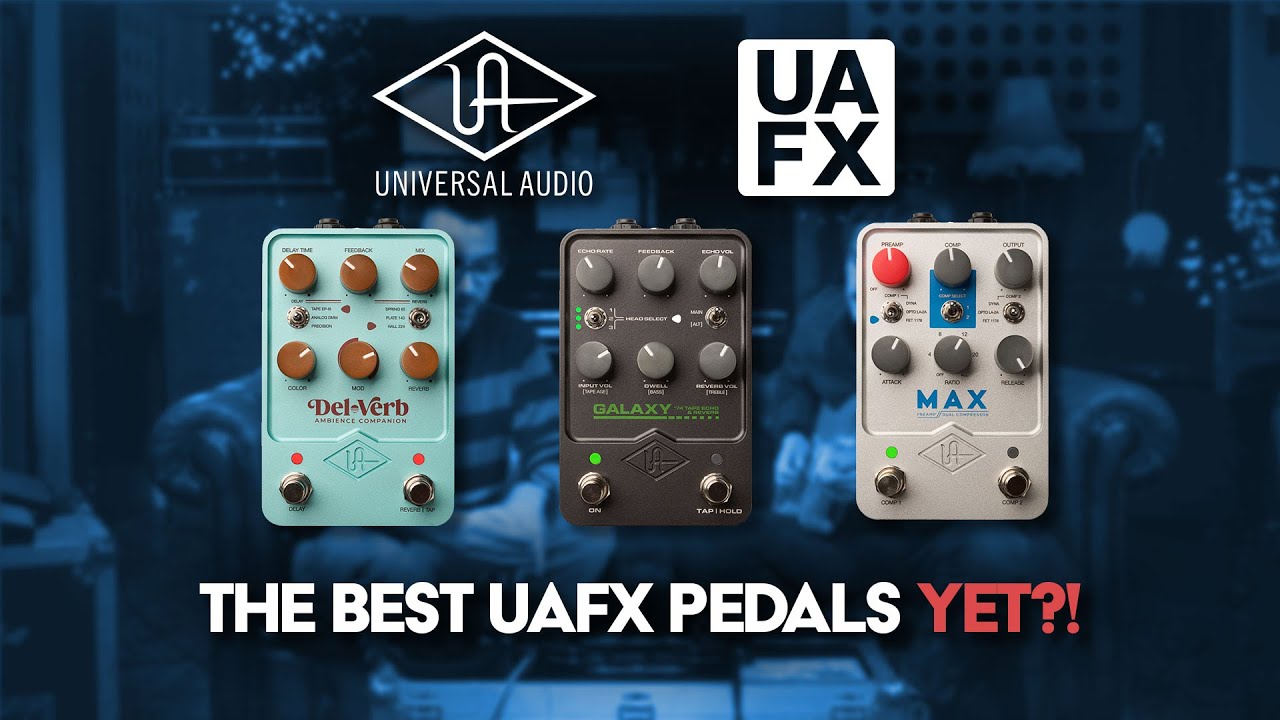 The Best UAFX Pedals Released So Far?! | Universal Audio Max, Galaxy ...