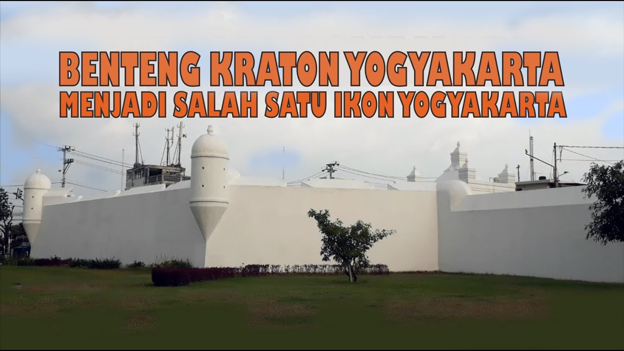 BENTENG KRATON YOGYAKARTA MENJADI SALAH SATU IKON YOGYAKARTA - YouTube