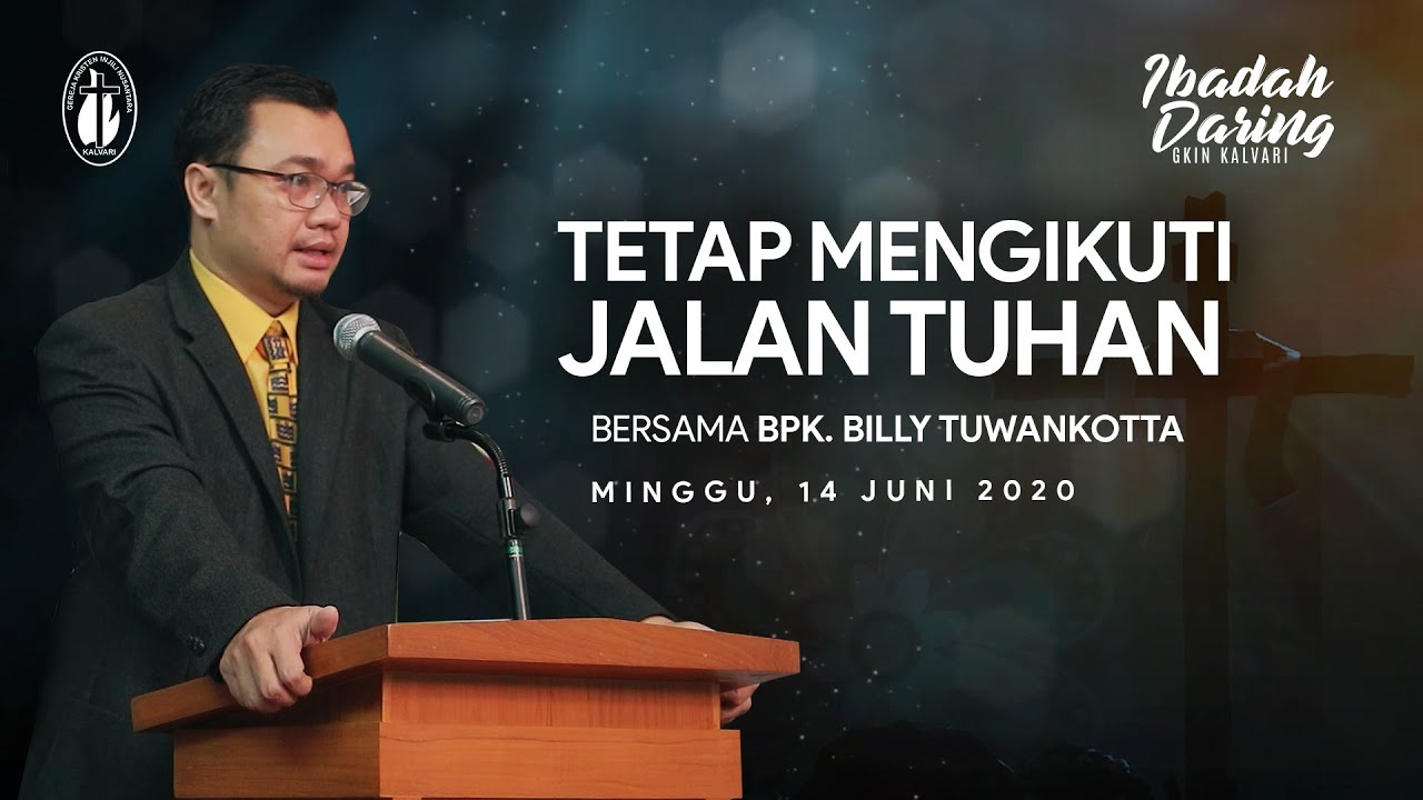 Ibadah Daring GKIN Kalvari "Tetap Mengikuti Jalan Tuhan" 14/06/20 - YouTube