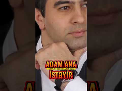 Adam ana istəyir şeir Tahirə Hüseynova
