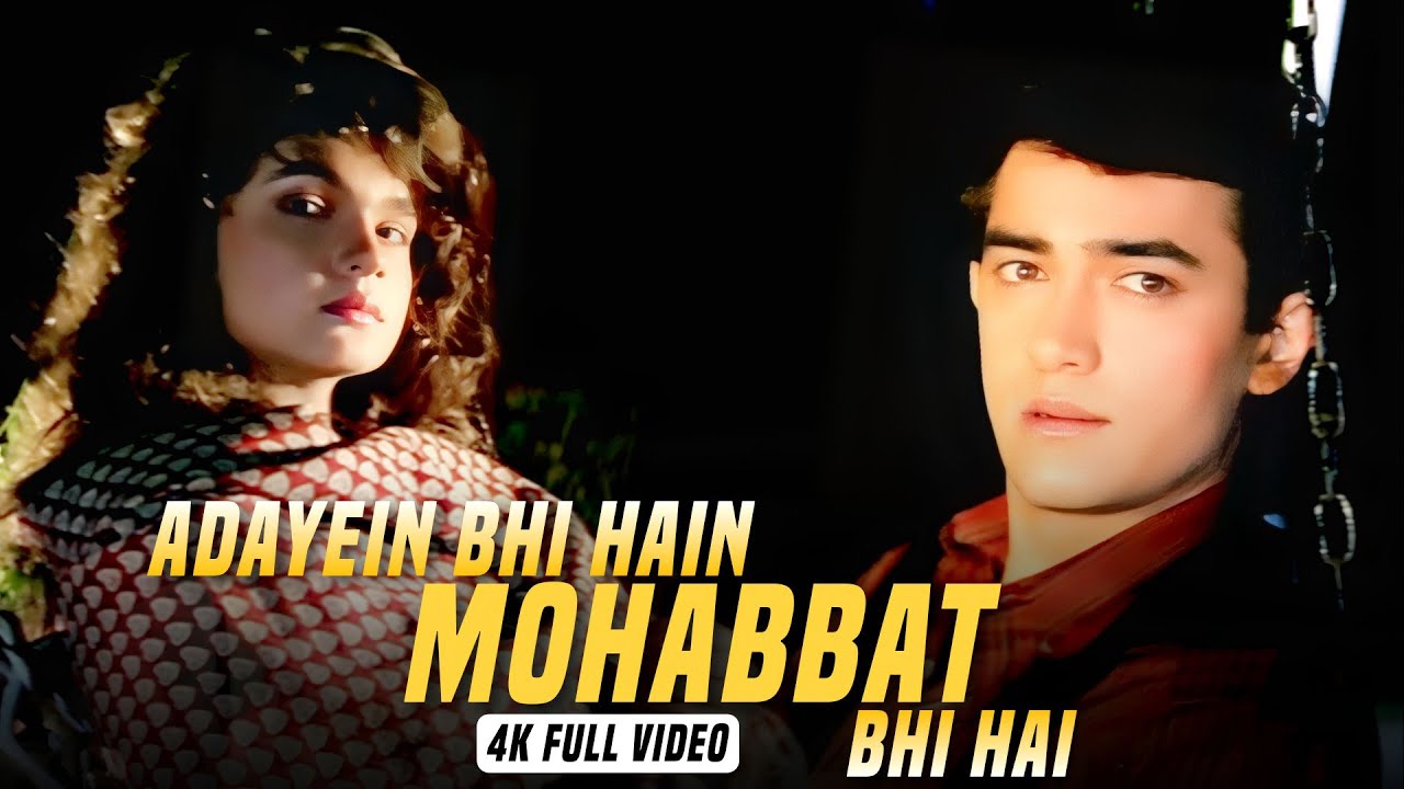 Adayein Bhi Hain Mohabbat Bhi Hai - 4K Video Song | Dil Hai Ki Manta ...