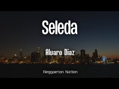 Alvaro Diaz - SELEDA (Letra/Lyrics) - YouTube