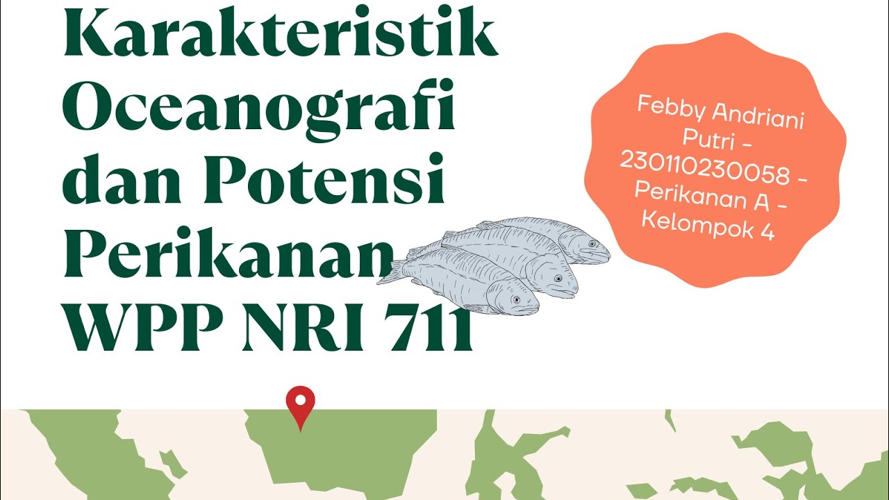 Karakteristik Oceanografi dan Potensi Perikanan WPP NRI 711 - YouTube