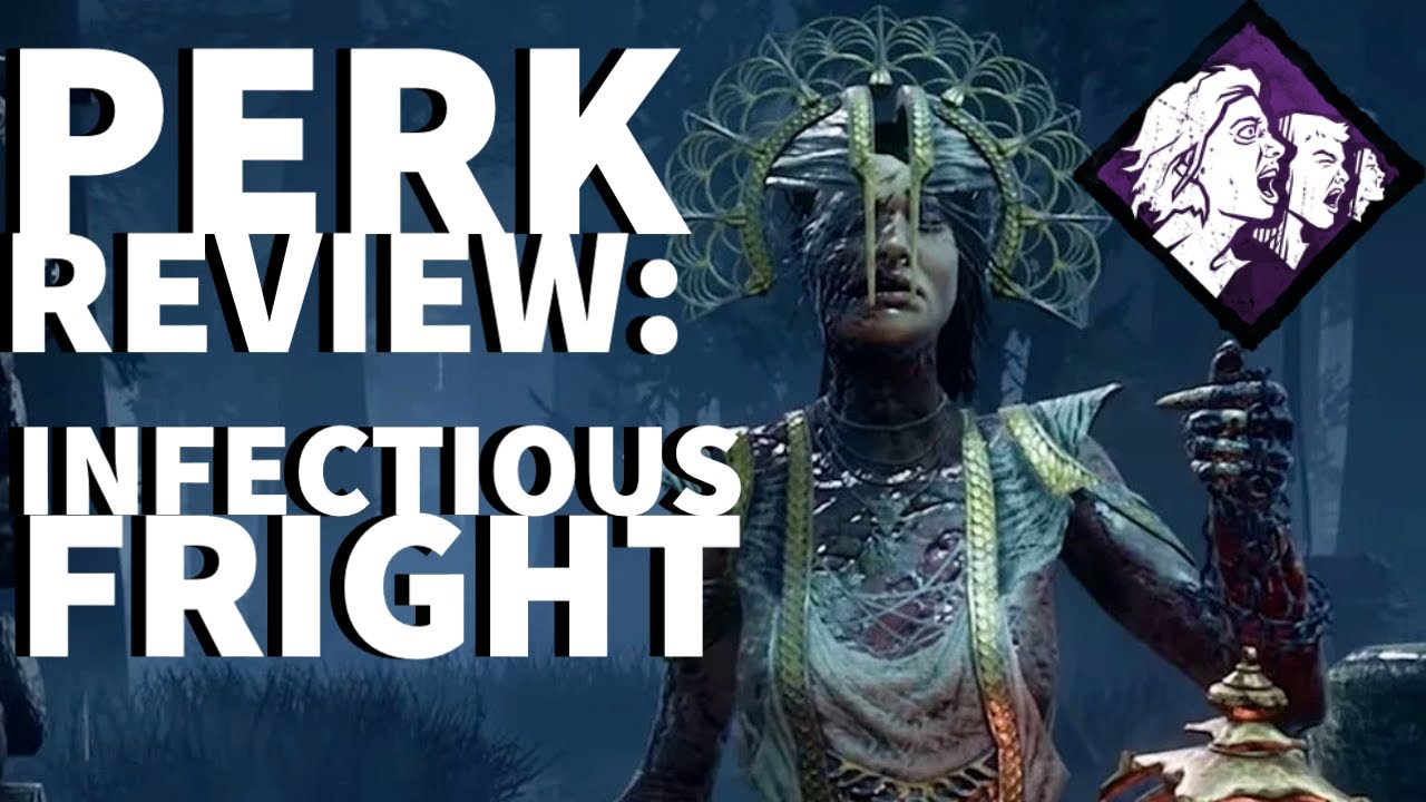 Dead by Daylight Killer Perk Review - Infectious Fright (Plague Perk ...