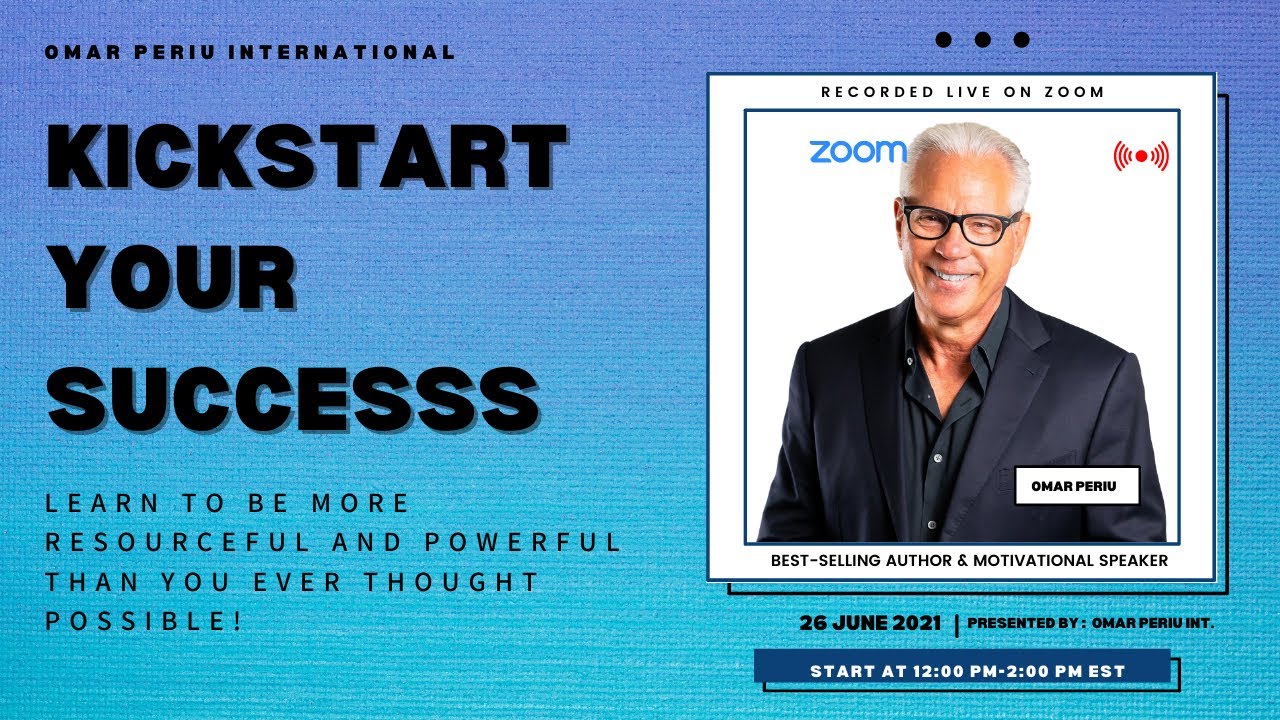 Kickstart Your Success 2021 | Omar Periu - YouTube