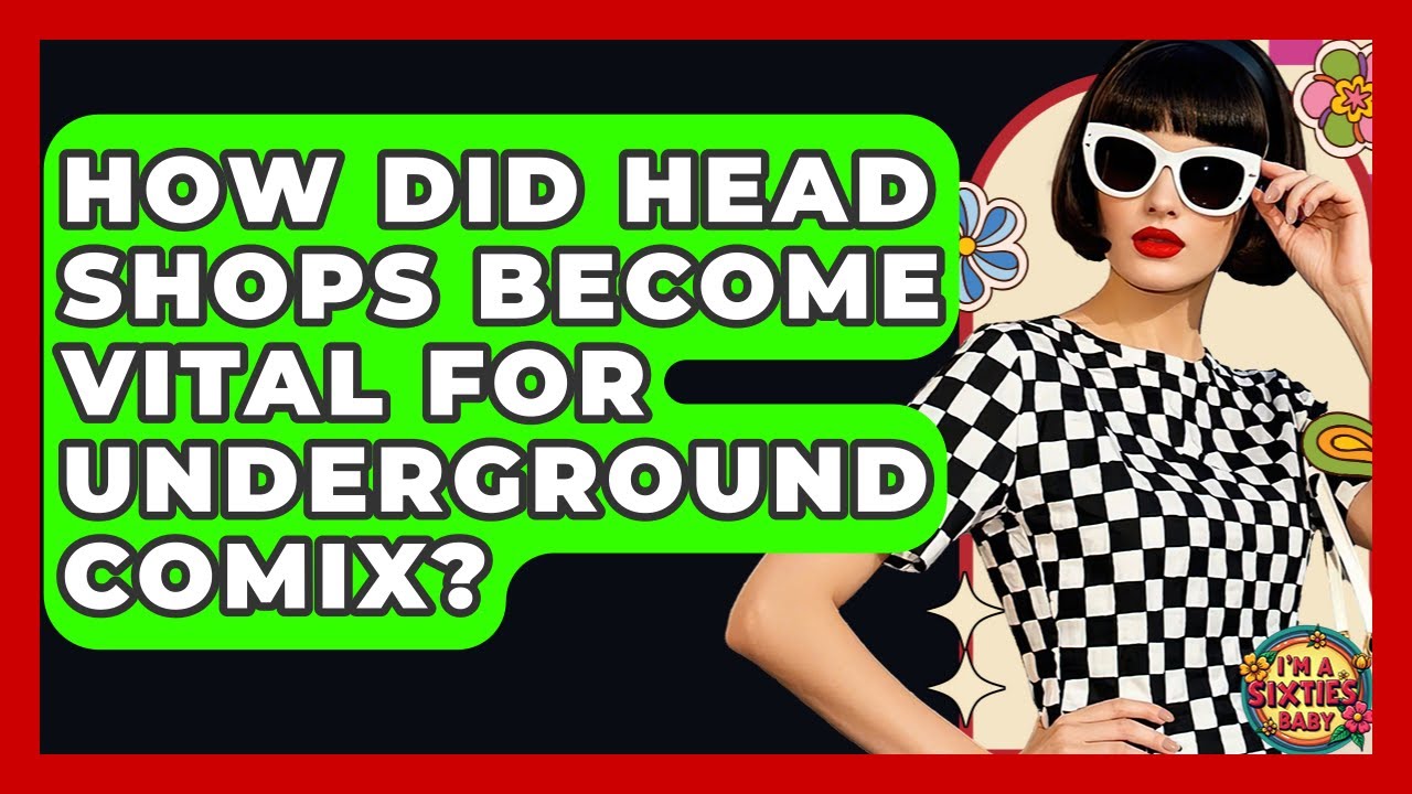 How Did Head Shops Become Vital For Underground Comix? - I'm a 60s Baby ...