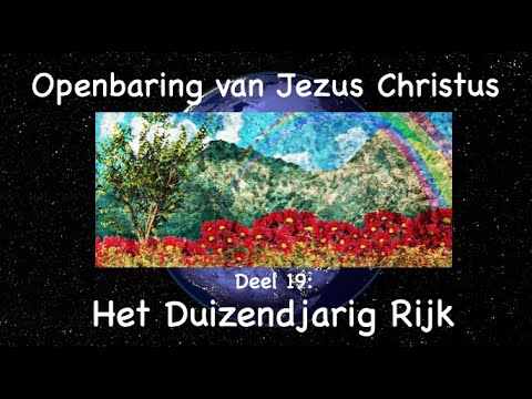 Openbaring deel 19: Het Duizendjarig Rijk - YouTube