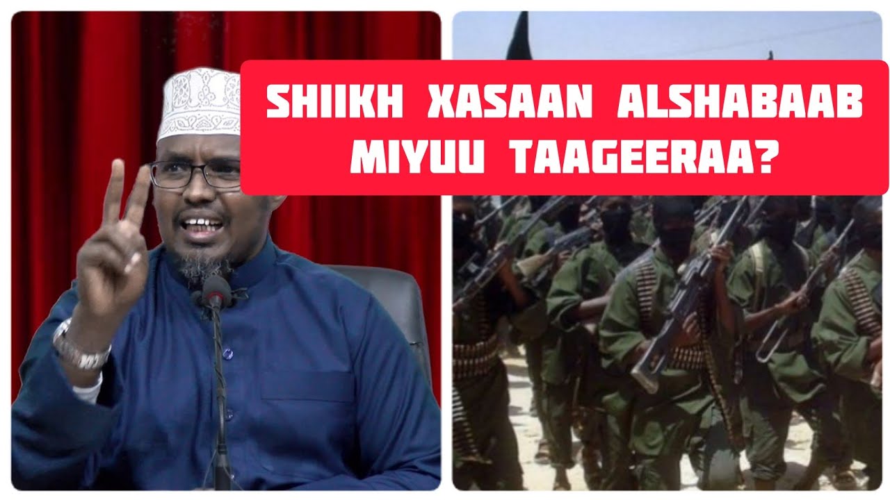Ma run baa in shiikh xasaan Taageero kooxa islaamiyiinta ah sida al ...