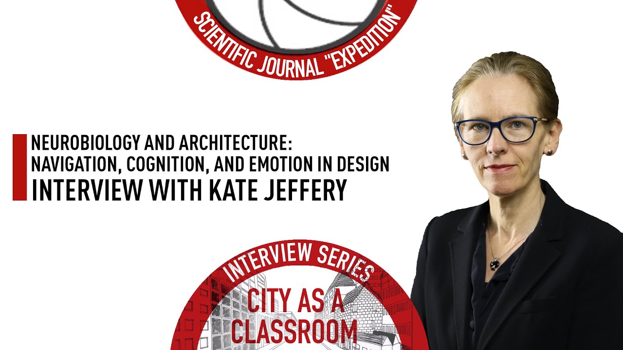 Neurobiology and Architecture. Interview with Kate Jeffery - YouTube