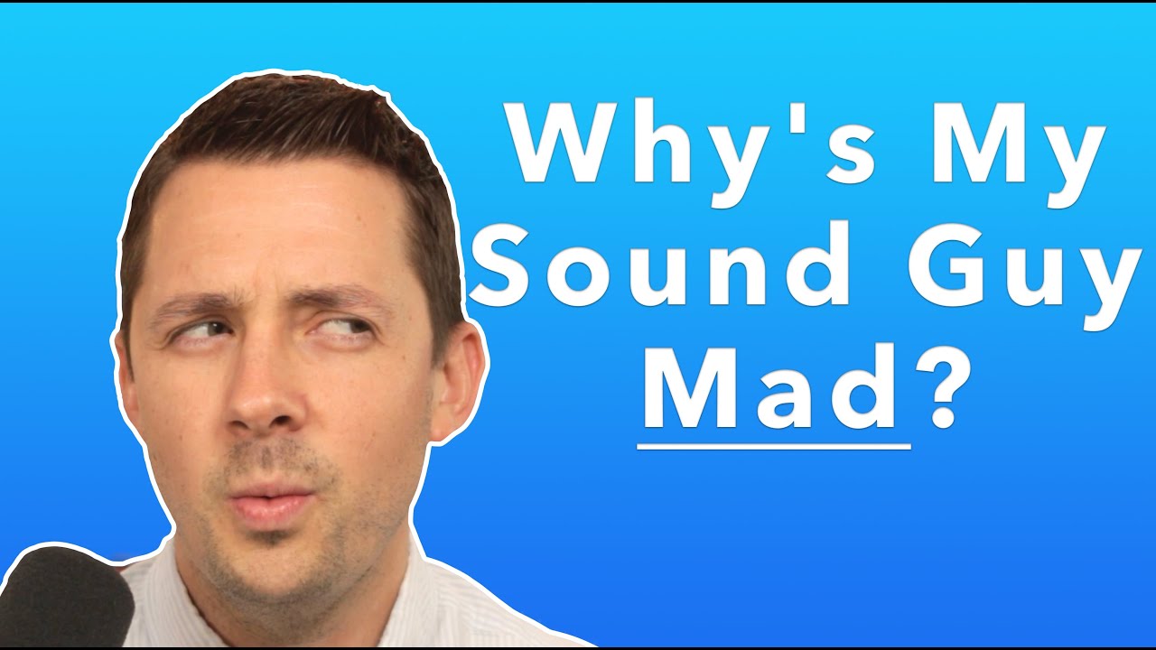 Why is My Sound Guy Mad?- Blue Print Sounds - YouTube