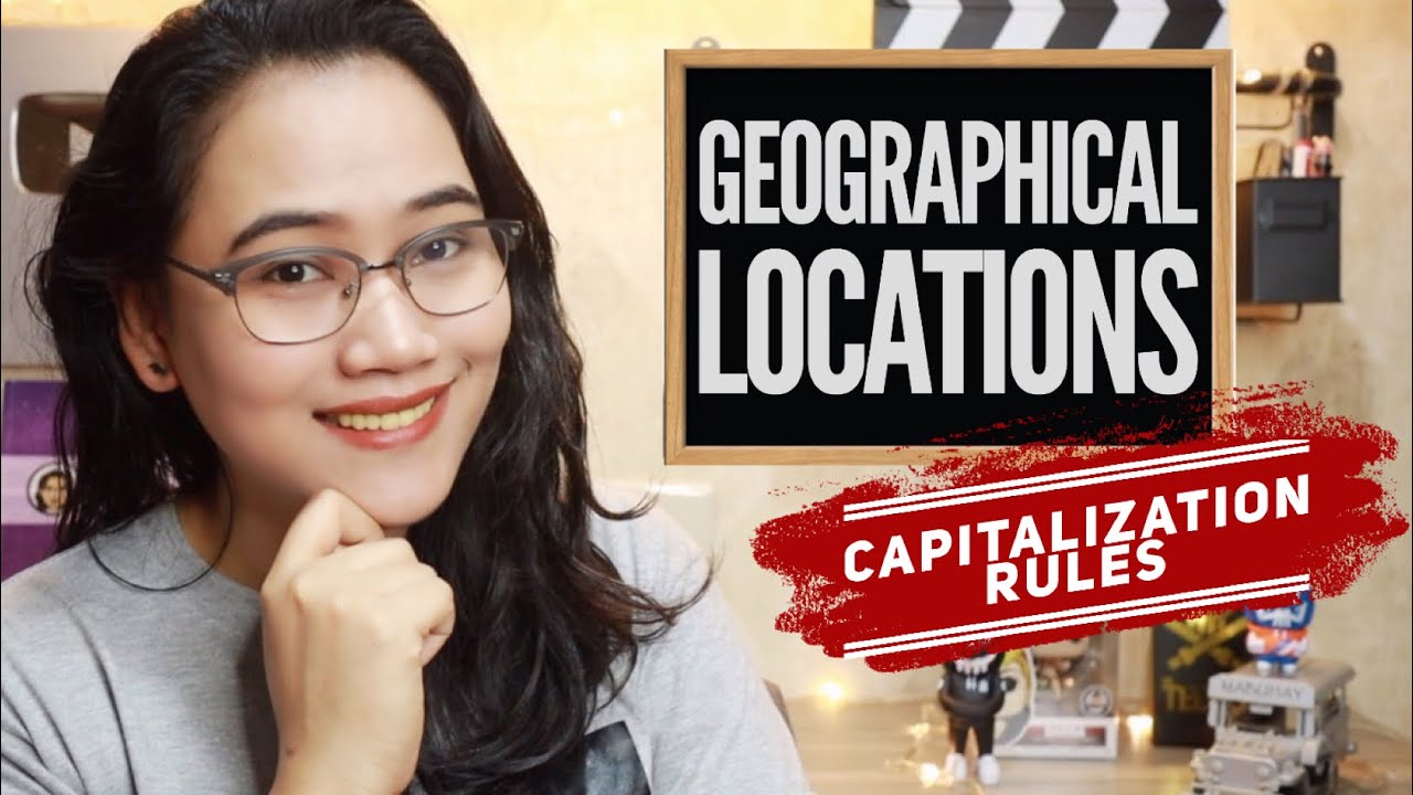 Capitalizing Geography - Capitalization Rules | CSE, IELTS, and UPCAT ...