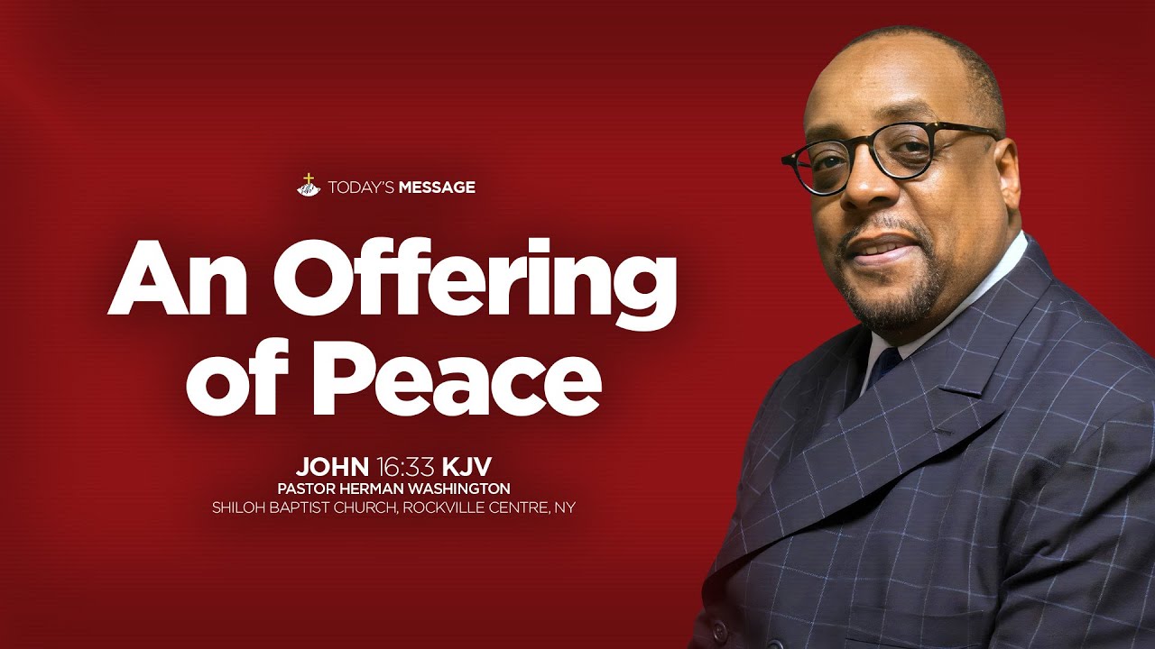 An Offering of Peace | Pastor Herman Washington - YouTube