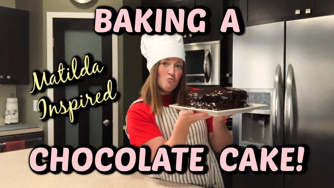 Baking A Chocolate Cake - Matilda Inspired - YouTube