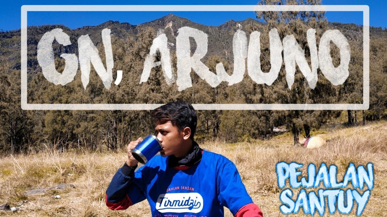 Pendakian Gn, ARJUNO VIA TRETES | Pejalan Santuy | #1 - YouTube