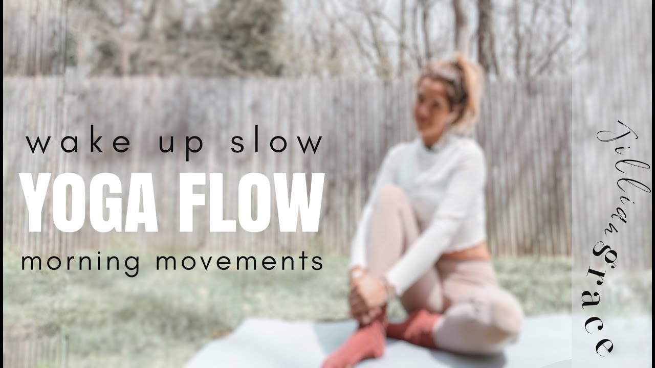 Wake Up Slow Yoga Flow morning movements with JillianGrace - YouTube