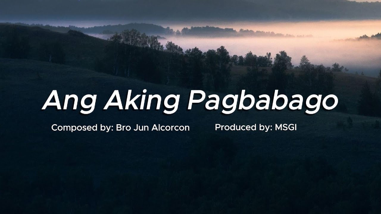 Ang Aking Pagbabago (Official Lyric Video) - YouTube