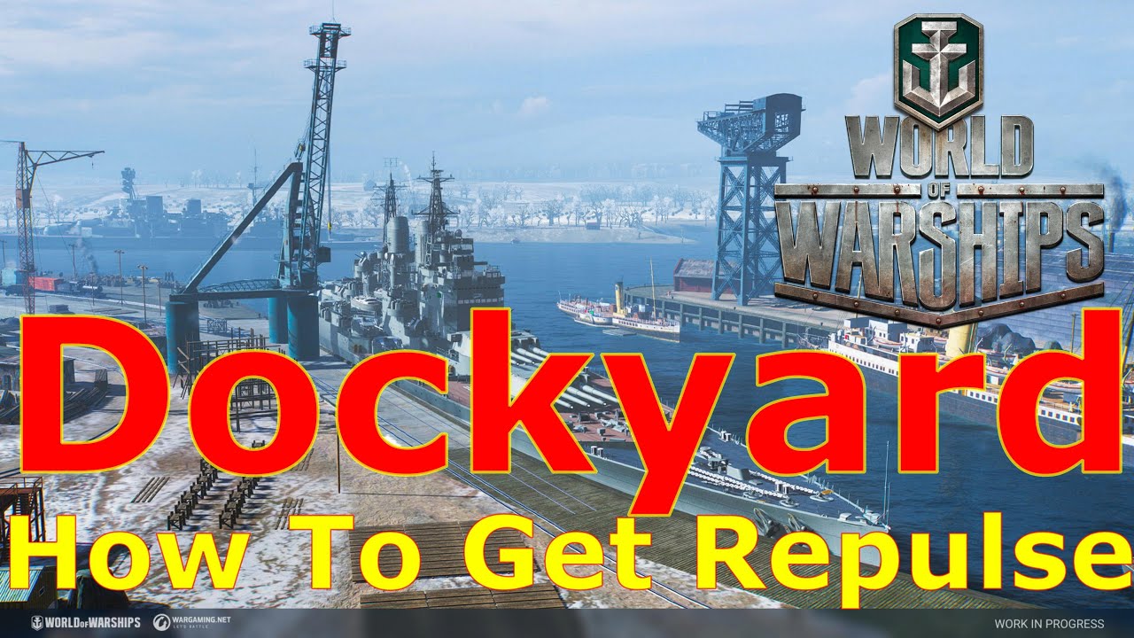 World of Warships- Dockyard How To Get Repulse & More News - YouTube