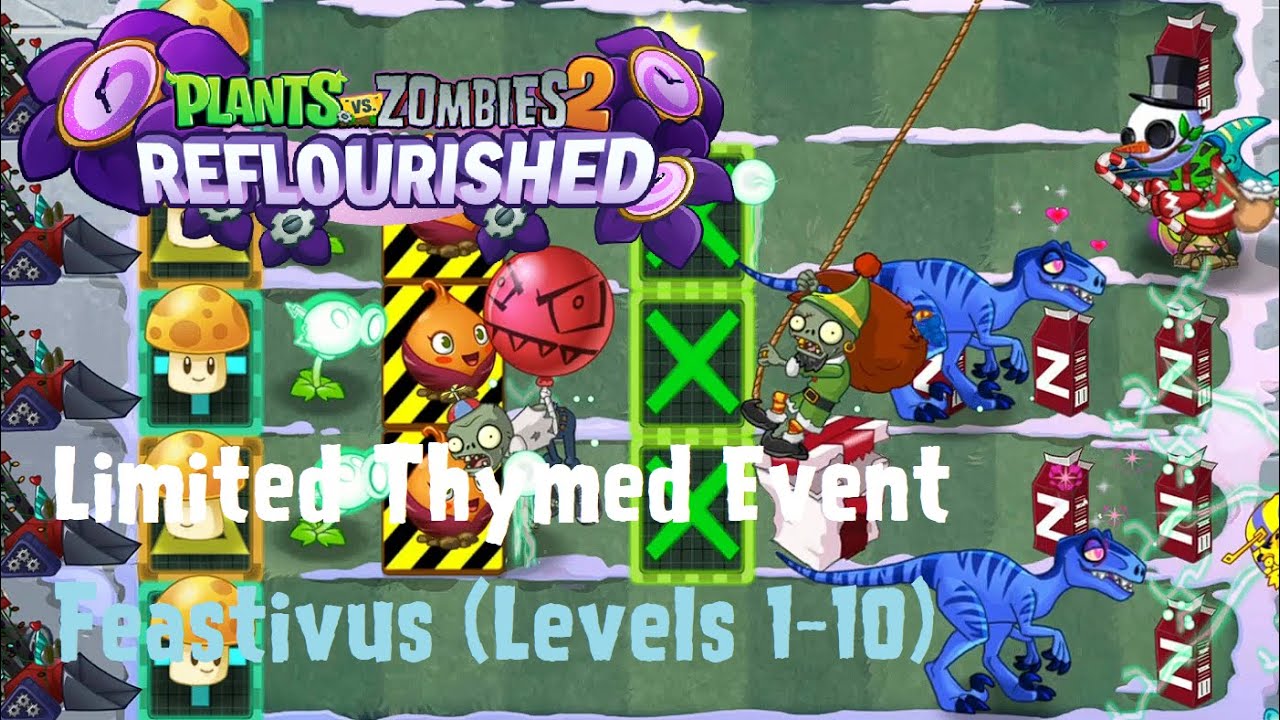 PvZ 2 Reflourished: Limited Thymed Event - Feastivus - Levels 1-10 ...