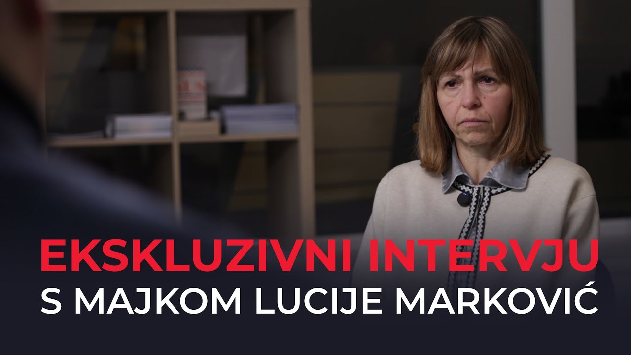 Ekskluzivni intervju s majkom Lucije Marković - YouTube