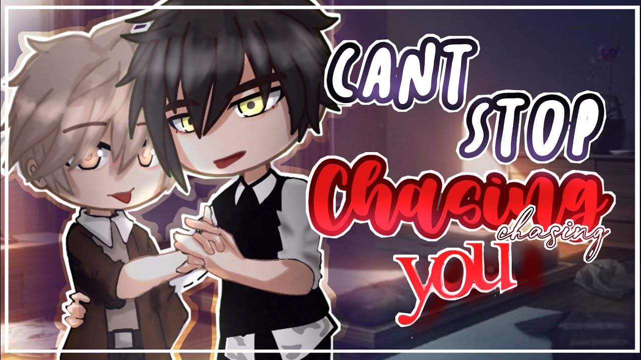 Can't Stop Chasing you || BL || 1/3 || GCMM || Gacha club mini movie ...