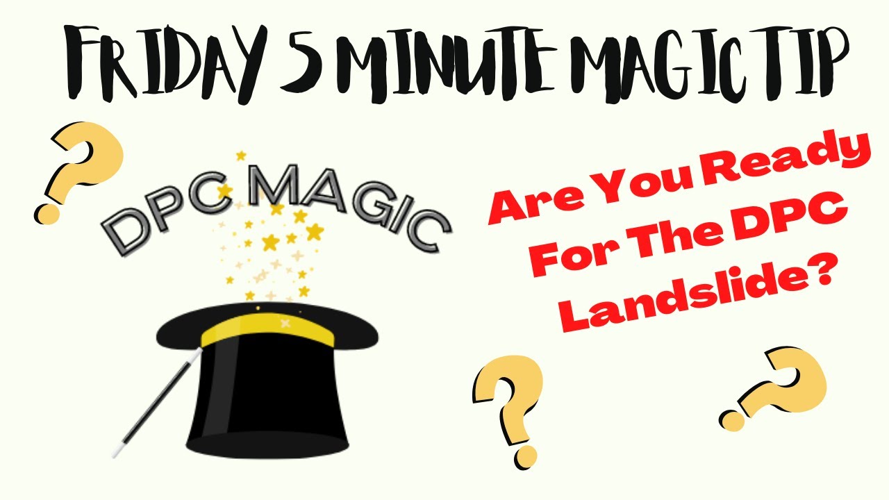 DPC Magic: Are You Ready For The DPC Landslide? - YouTube