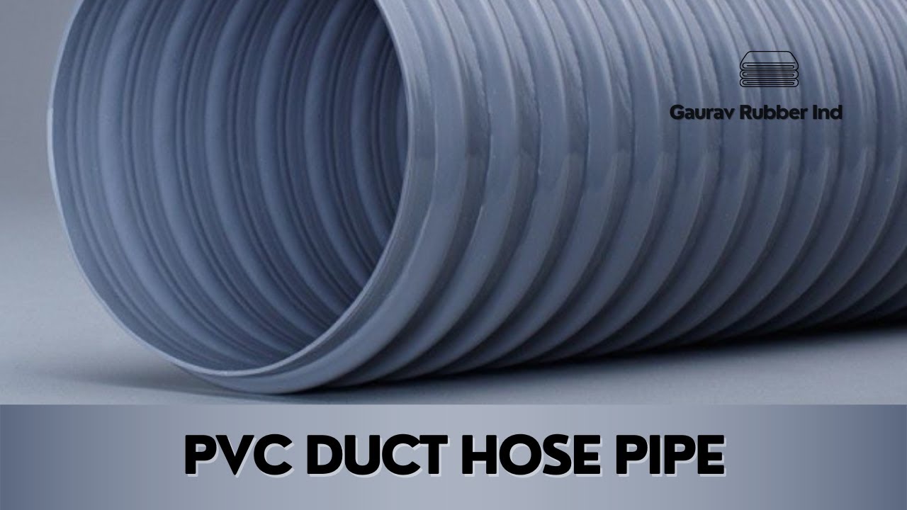 PVC duct Hose Pipe | Gaurav Rubber Industries - YouTube