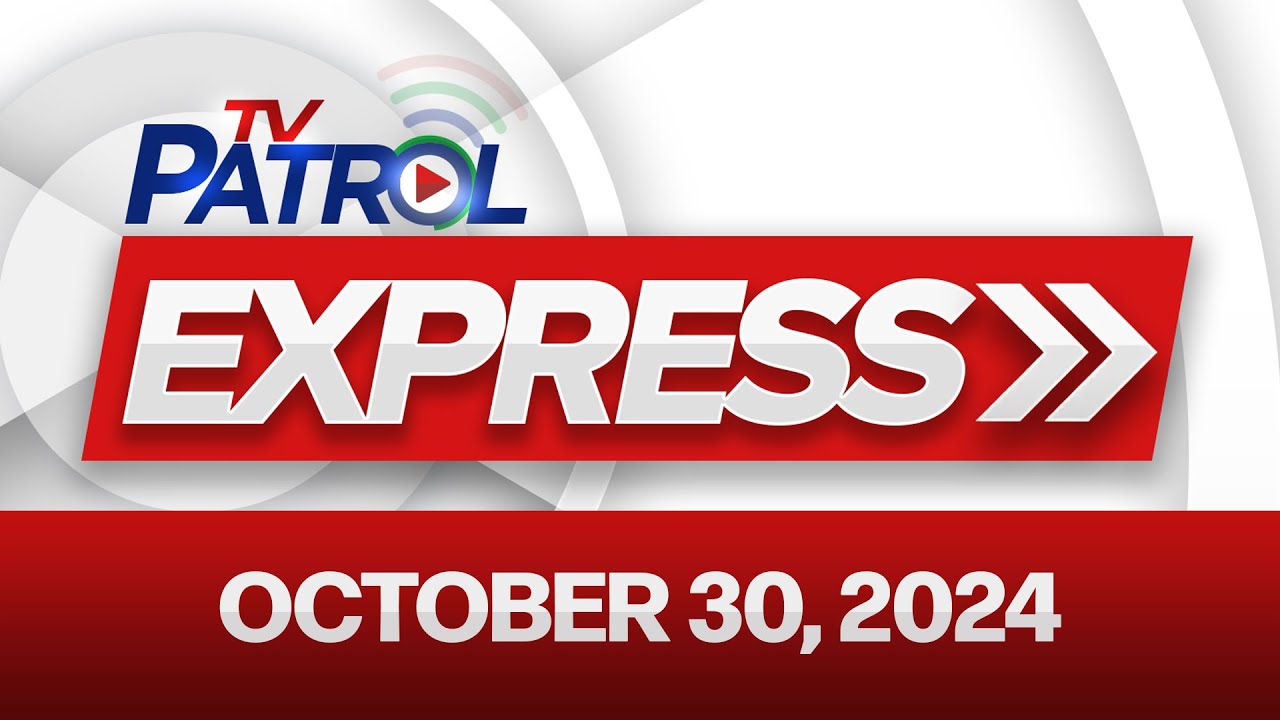 TV Patrol Express October 30, 2024 - YouTube