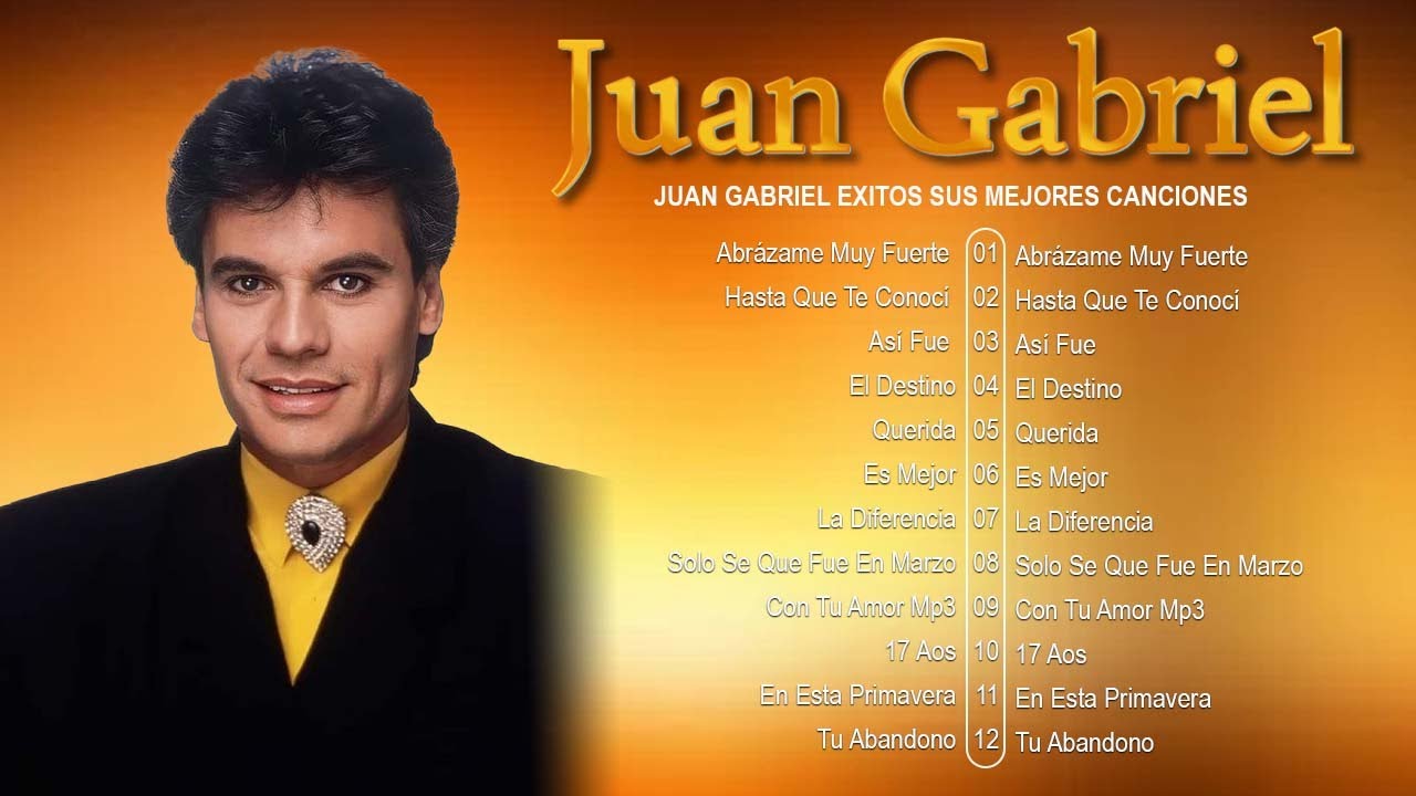 Juan Gabriel Sus Mejores Canciones - Juan Gabriel 30 Grandes Éxitos Mix ...