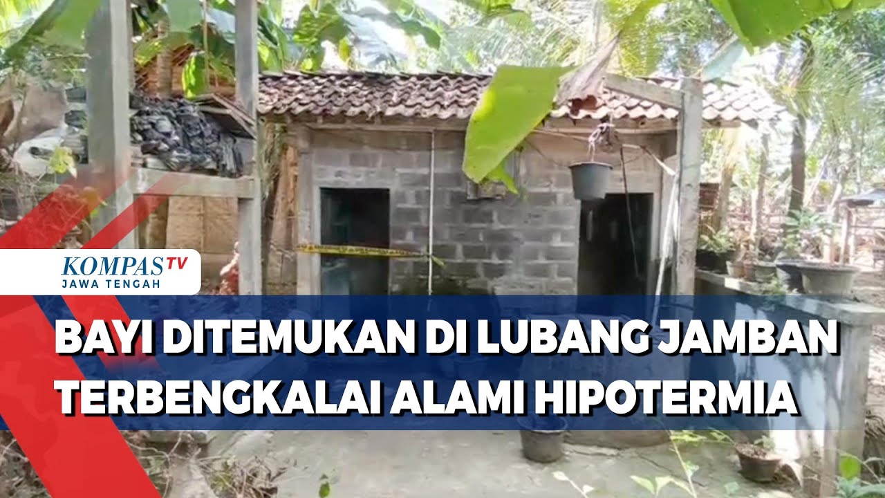 Bayi Ditemukan di Lubang Jamban Terbengkalai Alami Hipotermia - YouTube