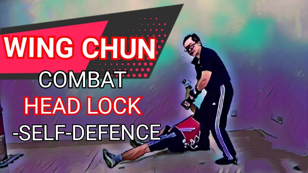 Wing Chun Combat-Headlock-Self Defence Part 11 咏春搏击=锁喉。防身术。第十一集。 - YouTube