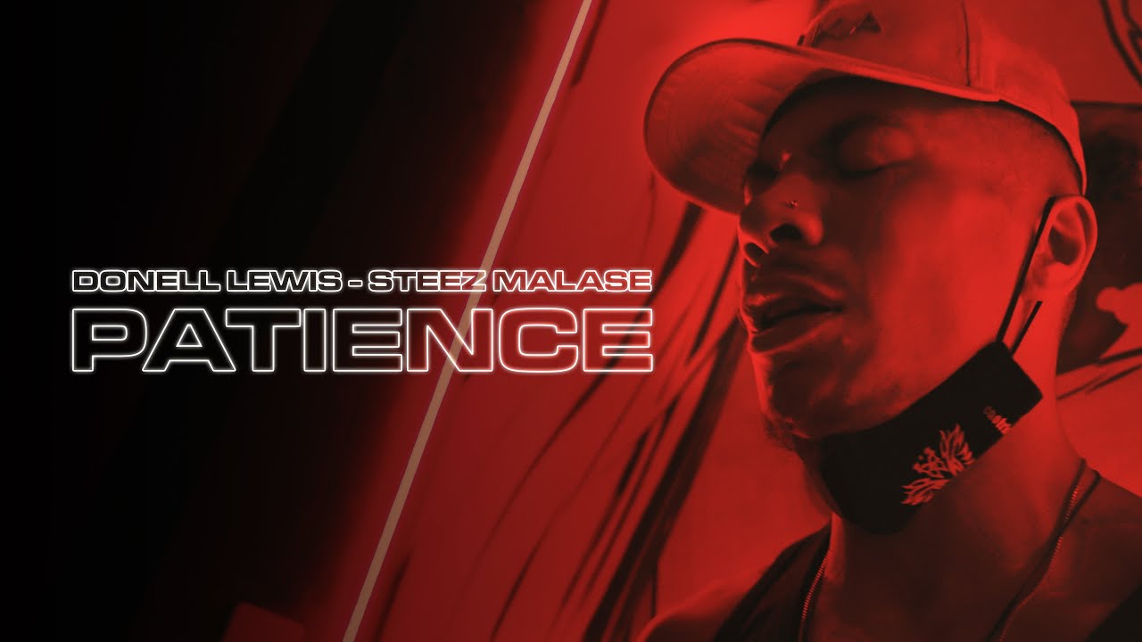 Donell Lewis - Patience (Feat. Steez Malase) Runaway Wraith Exclusive ...