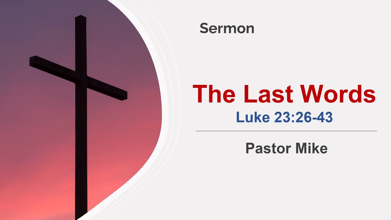 20210124 (Changi Bethany Church) The Last Words. Rev Michael Phua - YouTube