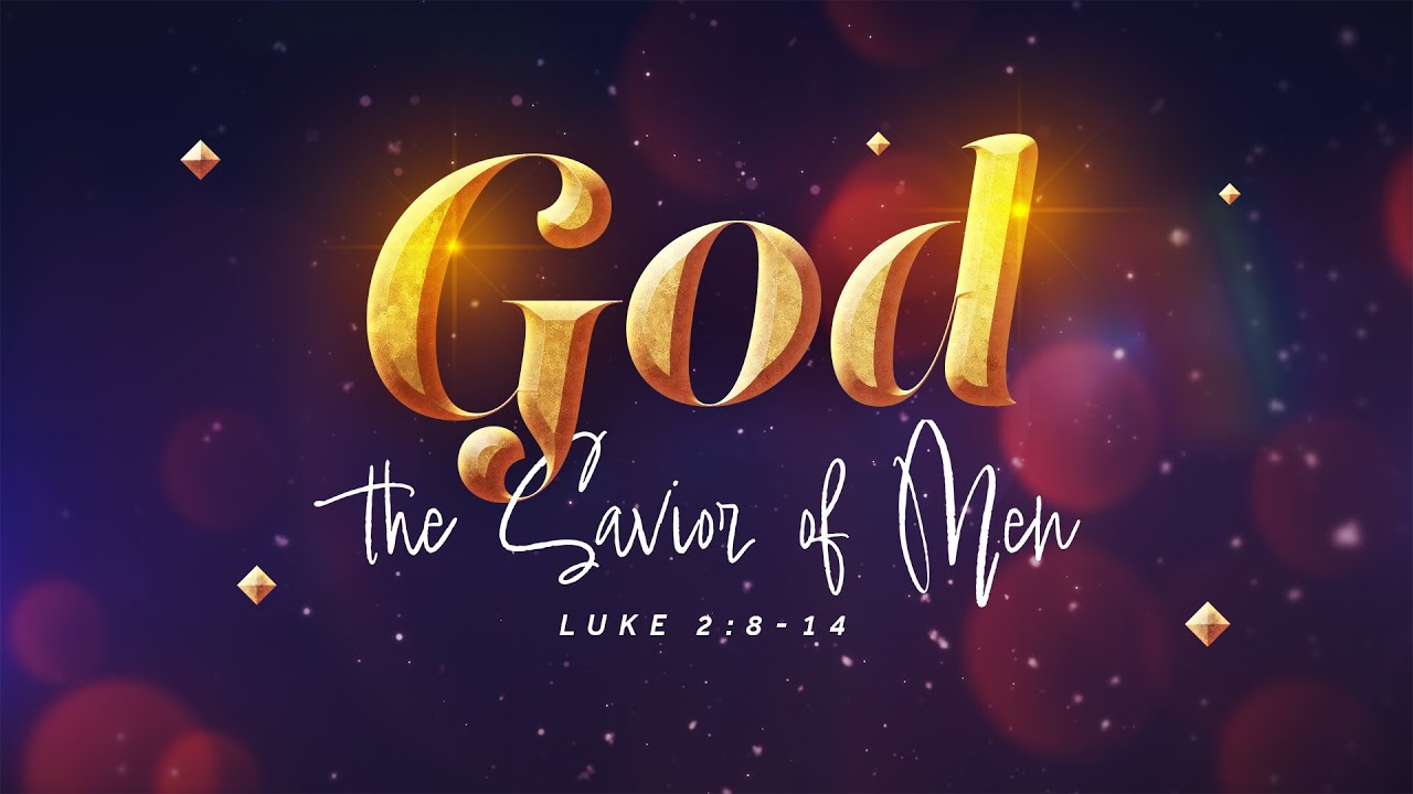 December 22, 2024 | God the Savior of Men | Sermon - YouTube