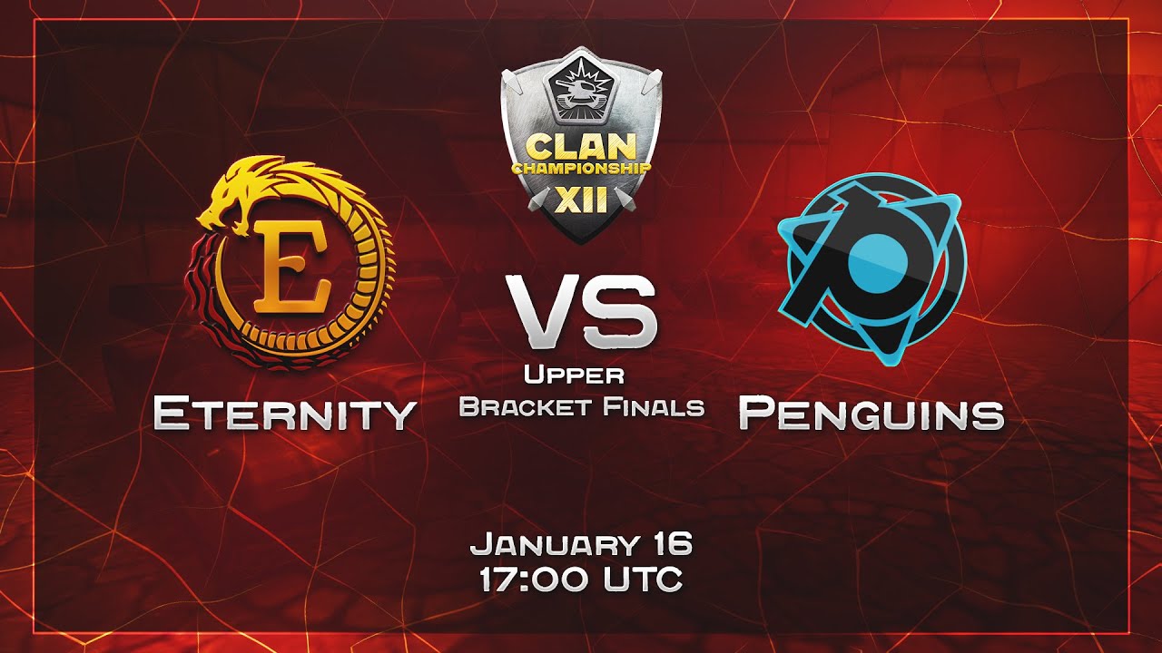 Eternity vs Penguins | Clan Championship XII | Upper Bracket Finals ...