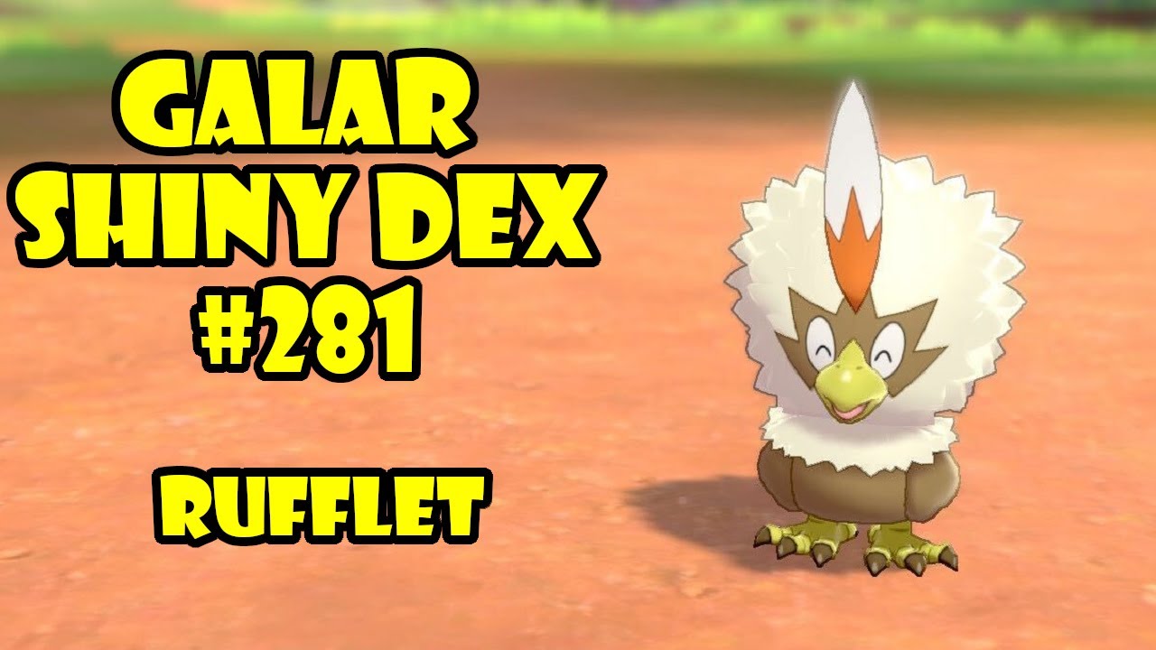 Galar Shiny Pokedex #281 RUFFLET! - YouTube