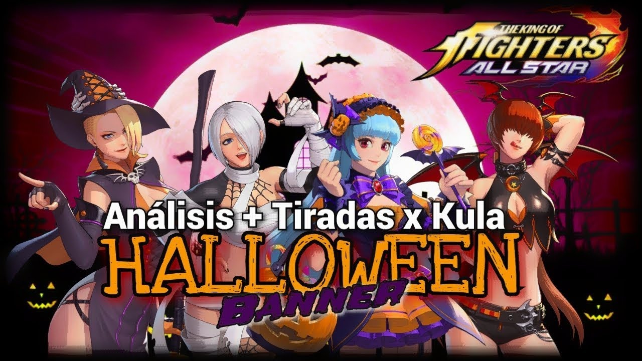 KOF ALL STARS - Halloween Banner: Análisis + Tiros x Kula!! - YouTube