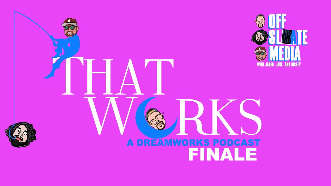 THAT WORKS! A DreamWorks Podcast | FINALE (Ranking All 41 DreamWorks ...