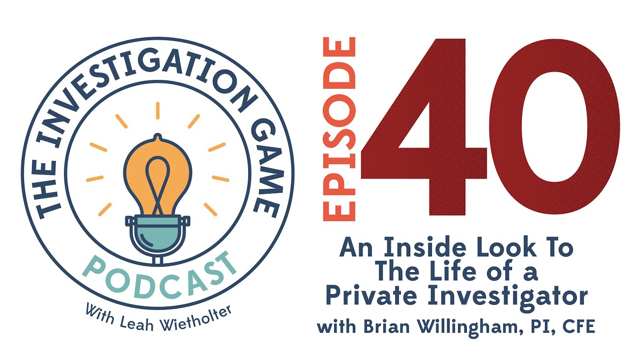 40. An Inside Look to the Life of a Private Investigator with Brian ...